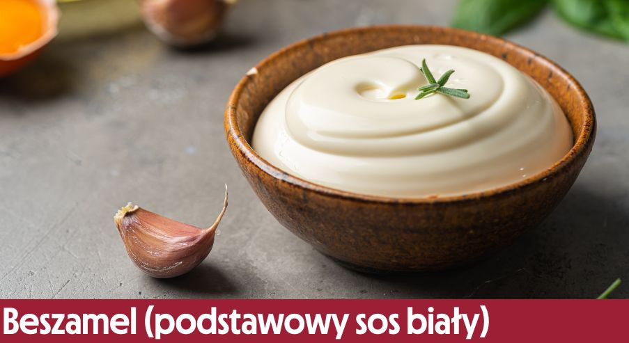 Beszamel (podstawowy sos biały) – szybki i prosty przepis
