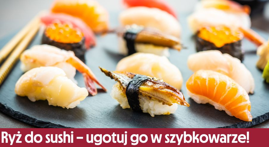 Ryż do sushi – ugotuj go w szybkowarze!